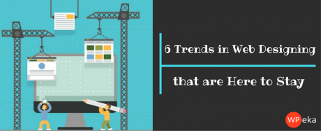Top Web Design Trends that are here to Stay