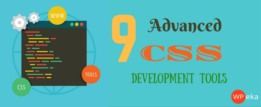 9 Modern Tools for Advanced CSS Development