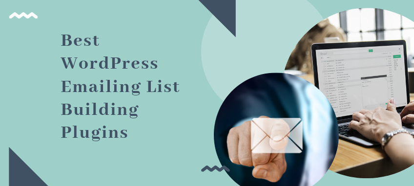 Best WordPress emailing list building plugins in 2021