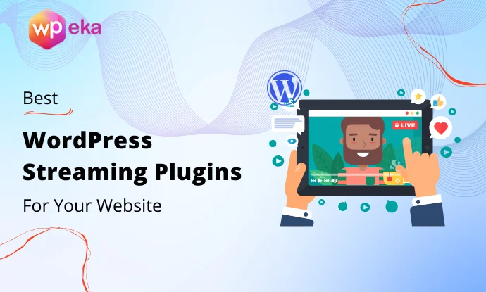 Best WordPress Live Streaming Plugins