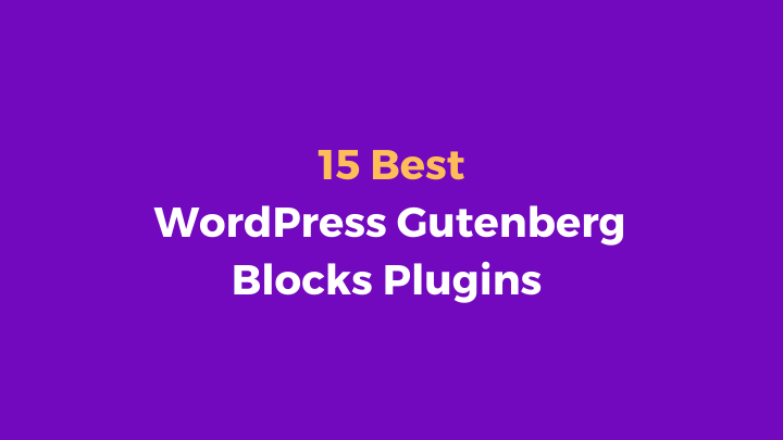 Best WordPress Gutenberg Plugins for Your Website in 2025